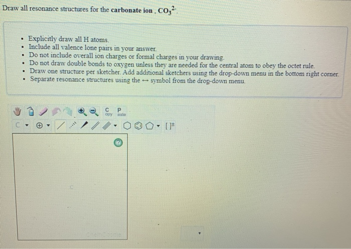 Solved Draw all resonance structures for the carbonate ion , | Chegg.com