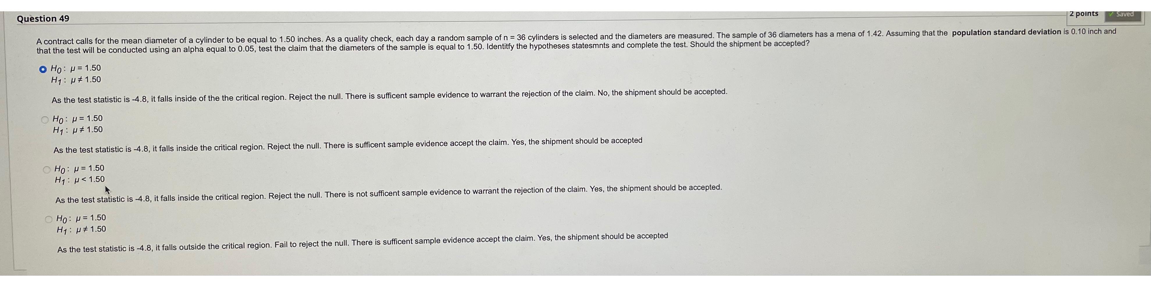 Solved Question 492 ﻿pointsSavedH0:μ=1.50H1:μ≠1.50As the | Chegg.com