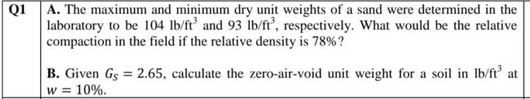Solved Q1 A. The maximum and minimum dry unit weights of a | Chegg.com