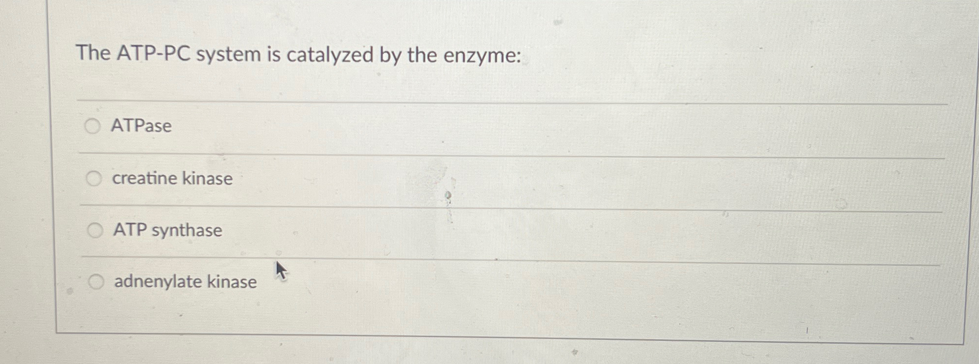 Solved The ATP-PC system is catalyzed by the | Chegg.com