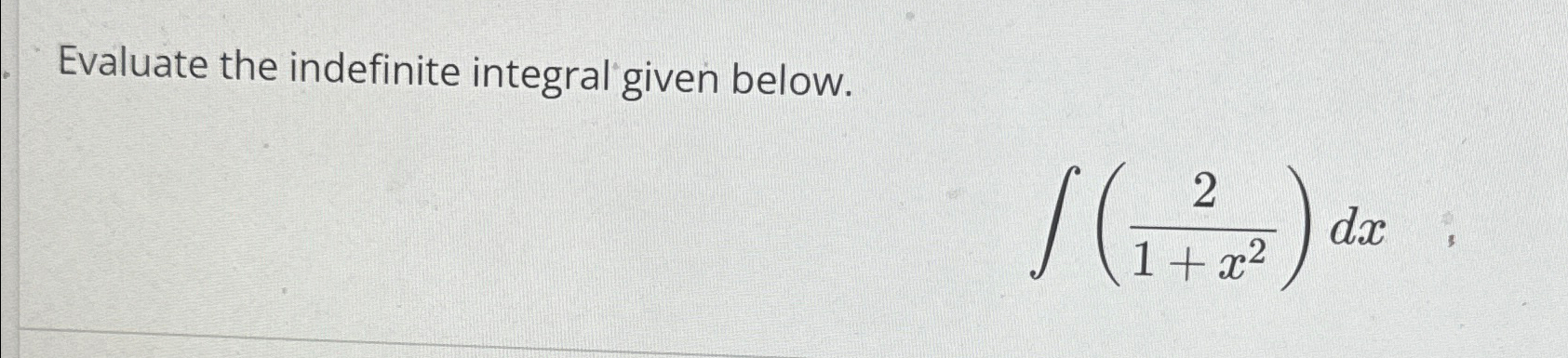 Solved Evaluate the indefinite integral given | Chegg.com