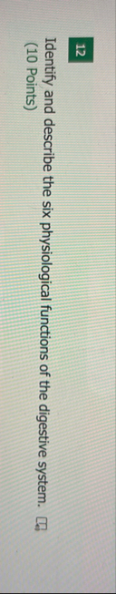 Solved 12Identify and describe the six physiological | Chegg.com