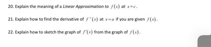 Solved 20. Explain the meaning of a Linear Approximation to | Chegg.com