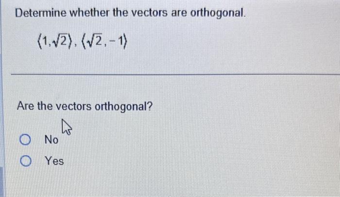 Solved Determine Whether The Vectors Are Orthogonal