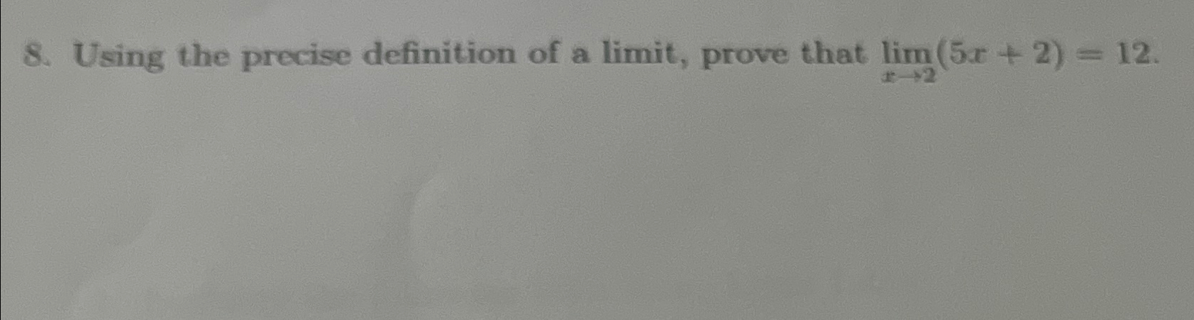 Solved Using The Precise Definition Of A Limit ﻿prove That