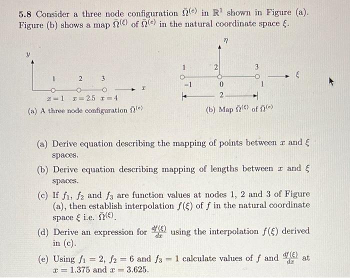 Solved 5.8 Consider a three node configuration Ωˉ(e) in R1 | Chegg.com