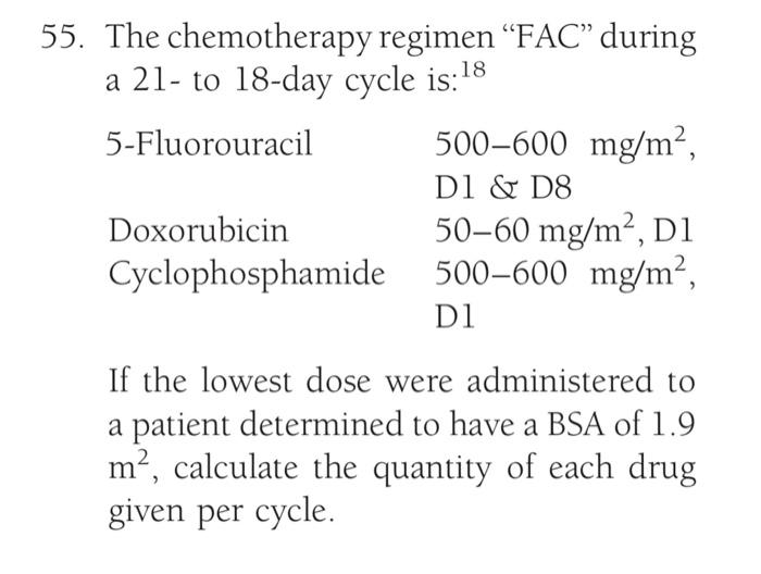 5. The chemotherapy regimen "FAC" during a 21 - to | Chegg.com