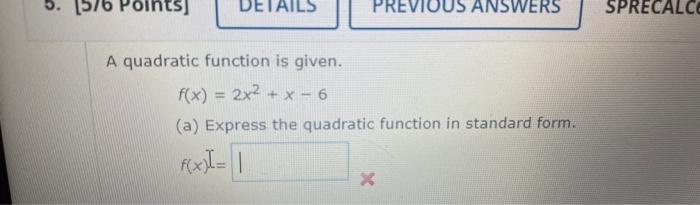 Solved A quadratic function is given. f(x)=2x2+x−6 (a) | Chegg.com