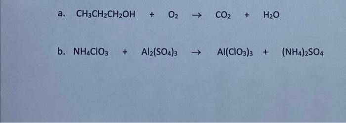 Solved CH3CH2CH2OH+O2→CO2+H2ONH4ClO3+Al2(SO4)3→Al3(ClO3)3+(N | Chegg.com