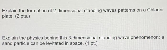 Solved Explain the formation of 2-dimensional standing waves | Chegg.com
