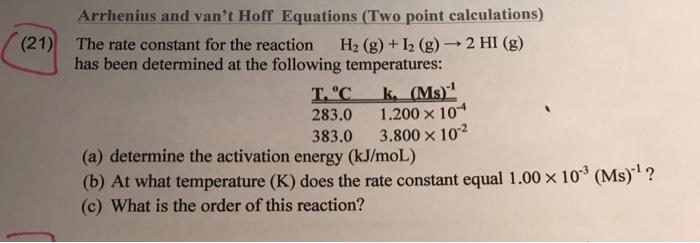 Solved (21) Arrhenius and van't Hoff Equations (Two point | Chegg.com
