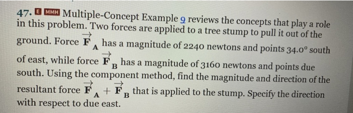 Solved 47. E MMH Multiple-Concept Example 9 reviews the | Chegg.com
