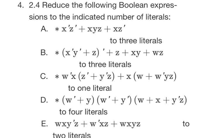 2.4 Reduce the following Boolean expressions to the | Chegg.com
