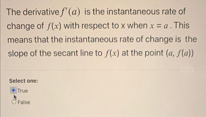 Solved The derivative f'(a) is the instantaneous rate of | Chegg.com