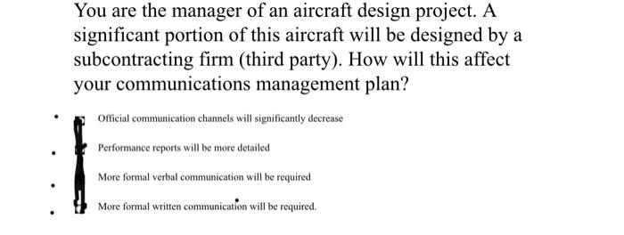 Solved You are the manager of an aircraft design project. A | Chegg.com