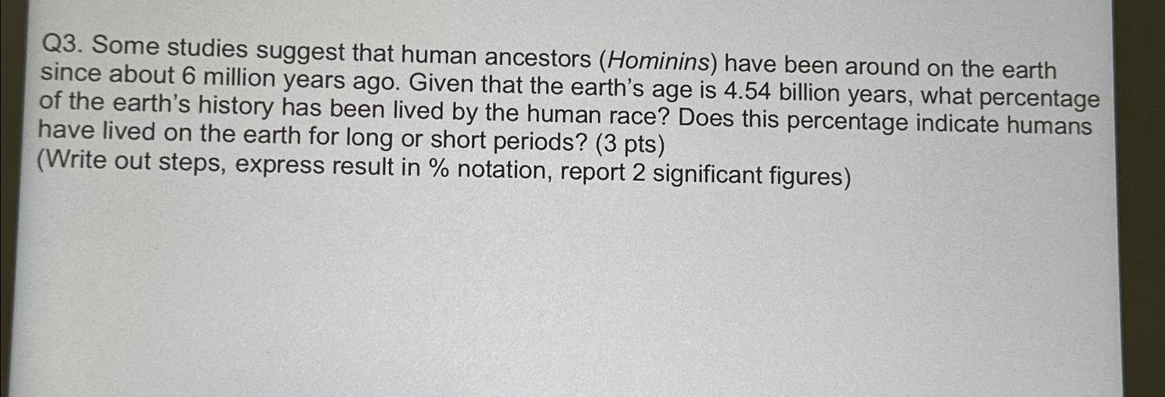 Solved Q3. ﻿Some studies suggest that human ancestors | Chegg.com