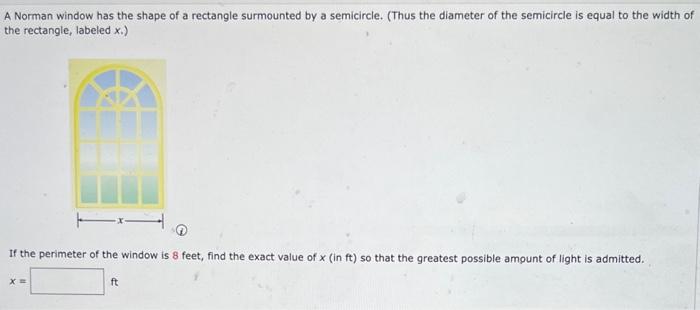 Solved A Norman window has the shape of a rectangle | Chegg.com