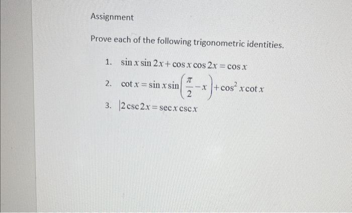 Solved Prove each of the following trigonometric identities. | Chegg.com