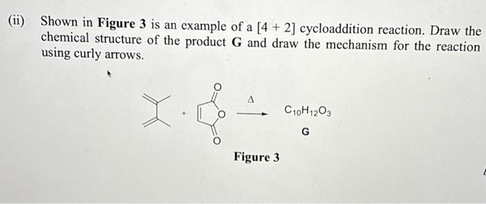 Solved (ii) Shown in Figure 3 is an example of a [4+2] | Chegg.com