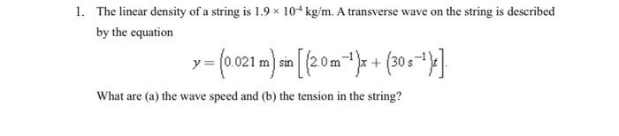 Solved The linear density of a string is 1.9×10−4 kg/m. A | Chegg.com