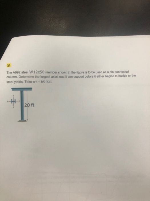 Solved Q9. The A992 steel W12x50 member shown in the figqure | Chegg.com