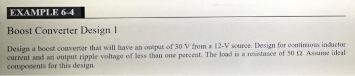 Solved 6-40. The boost converter of Example 6−4 was designed | Chegg.com