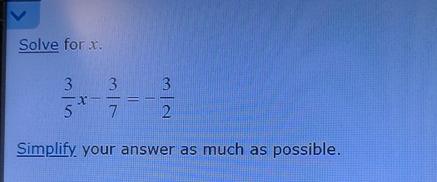 Solved Solve for x.35x-37=-32Simplify your answer as much as | Chegg.com