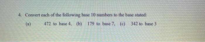 Solved 4. Convert each of the following base 10 numbers to | Chegg.com