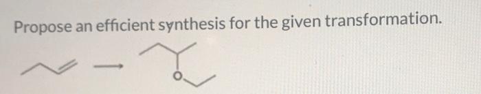 Solved Propose an efficient synthesis for the given | Chegg.com