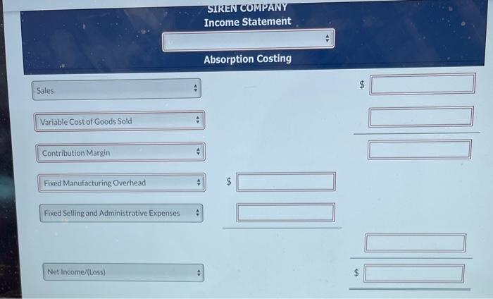 Solved Prepare an absorption costing income statement for | Chegg.com