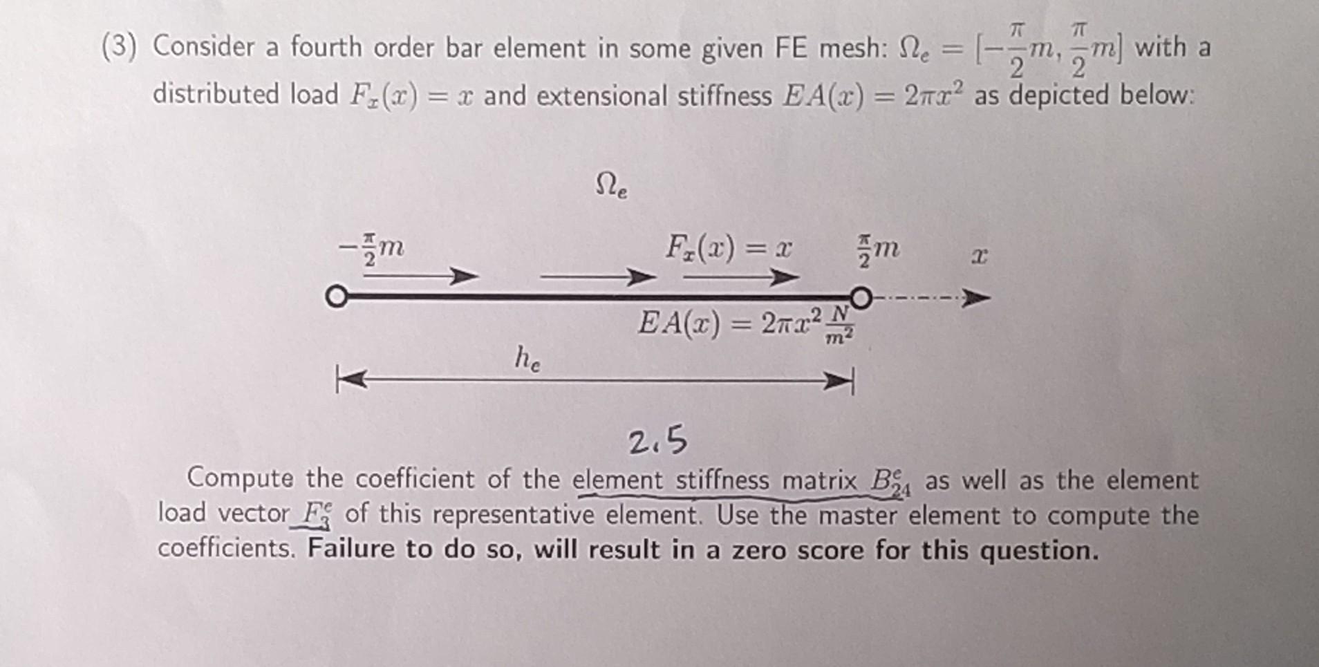 Solved (3) Consider a fourth order bar element in some given | Chegg.com Solved (3) Consider a fourth order bar element in some given | Chegg.com