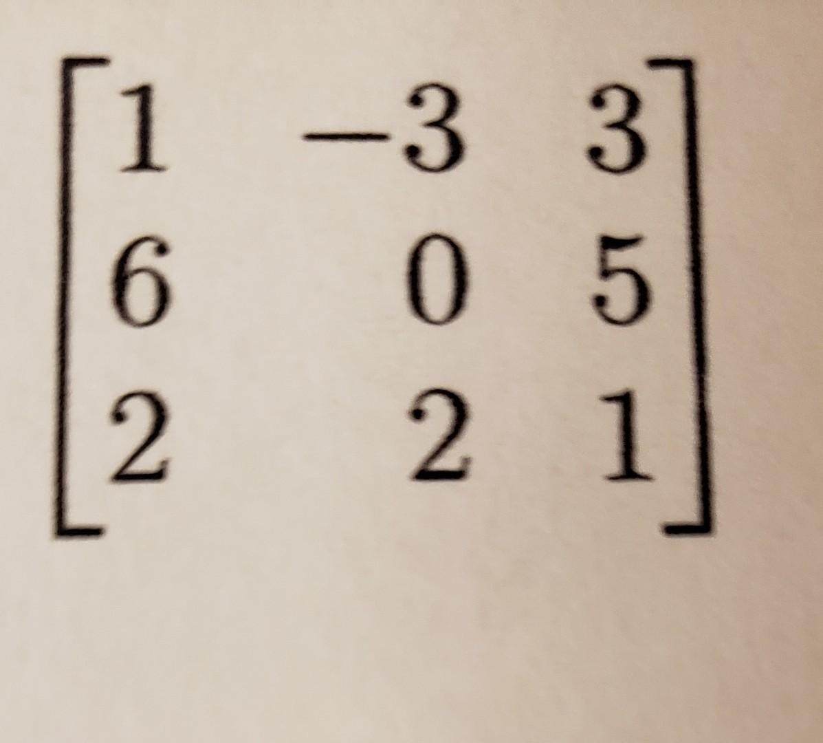Solved Using any row or column, compute the determinate of | Chegg.com