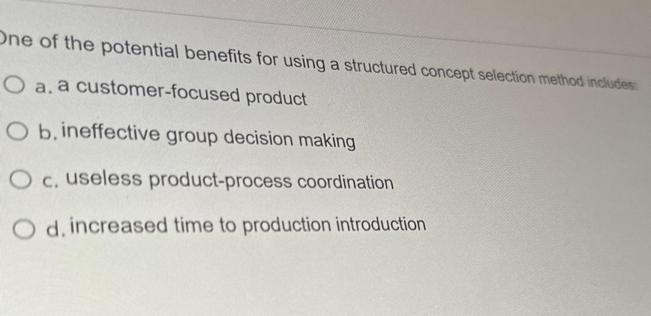 Solved One of the potential benefits for using a structured | Chegg.com