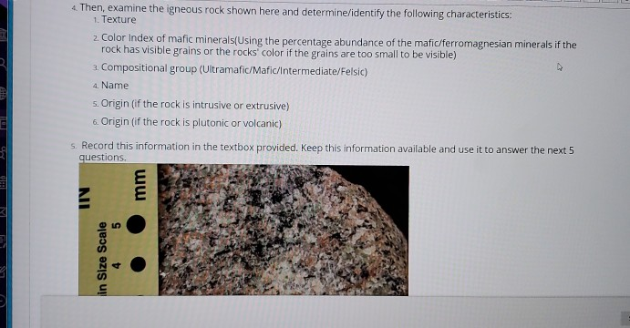 Solved 4 Then, examine the igneous rock shown here and | Chegg.com