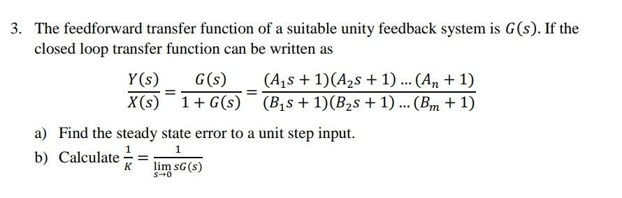 Solved 3. The feedforward transfer function of a suitable | Chegg.com