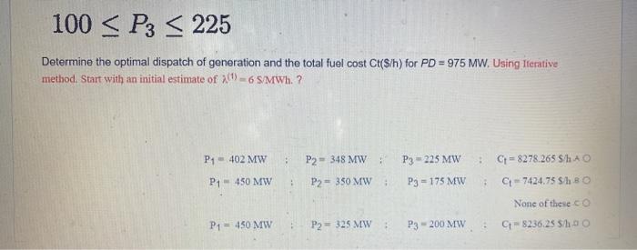 Solved 100≤P3≤225 Determine the optimal dispatch of | Chegg.com