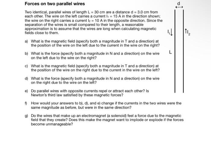 Solved Forces on two parallel wires Two identical, parallel | Chegg.com
