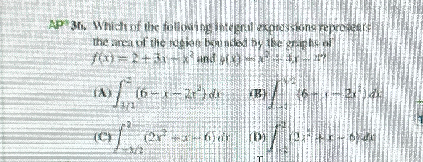 Solved AP 36. ﻿Which of the following integral expressions | Chegg.com