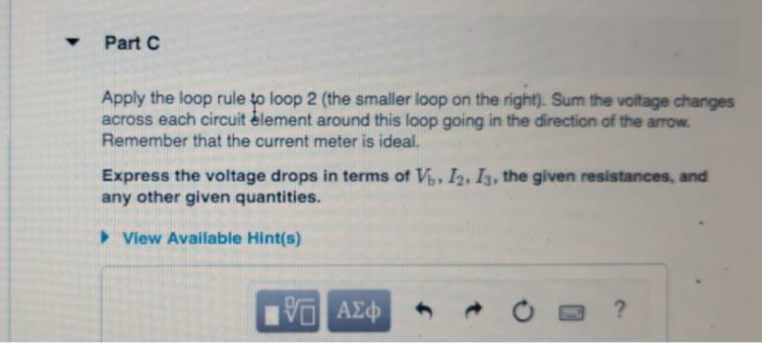 Solved Part C Apply The Loop Rule To Loop 2 The Smaller 