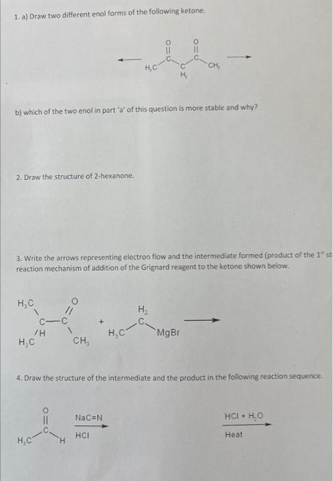 Solved 1. a) Draw two different enol forms of the following | Chegg.com