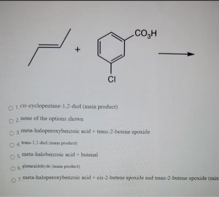 Solved CO2H + CI o 1. cis-cyclopentane-1,2-diol (main | Chegg.com