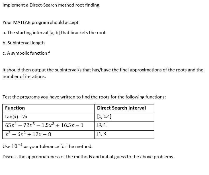 Solved Implement a Direct-Search method root finding. Your | Chegg.com