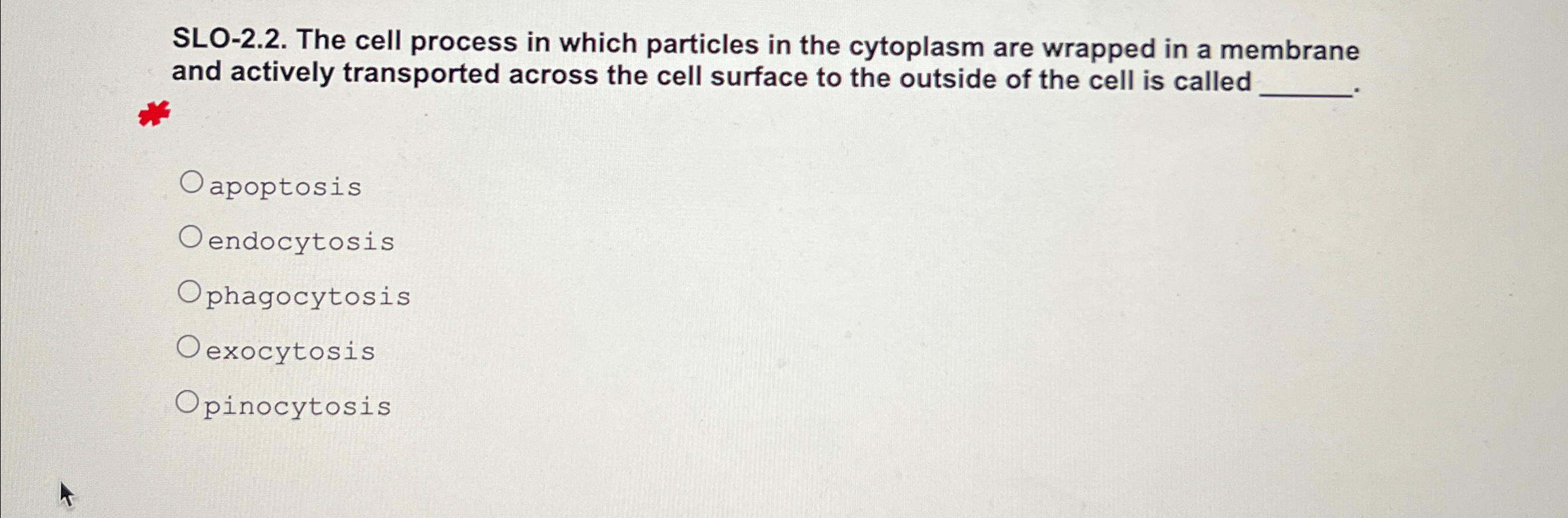 Solved SLO-2.2. ﻿The cell process in which particles in the | Chegg.com