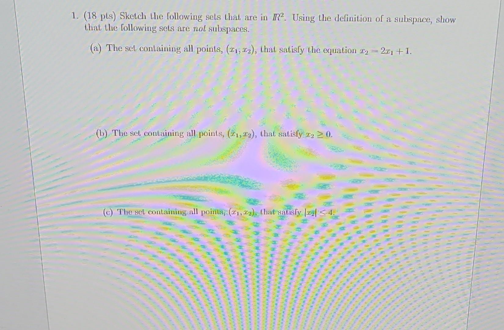 Solved 1. (18 pts) Sketch the following sets that are in R2. | Chegg.com
