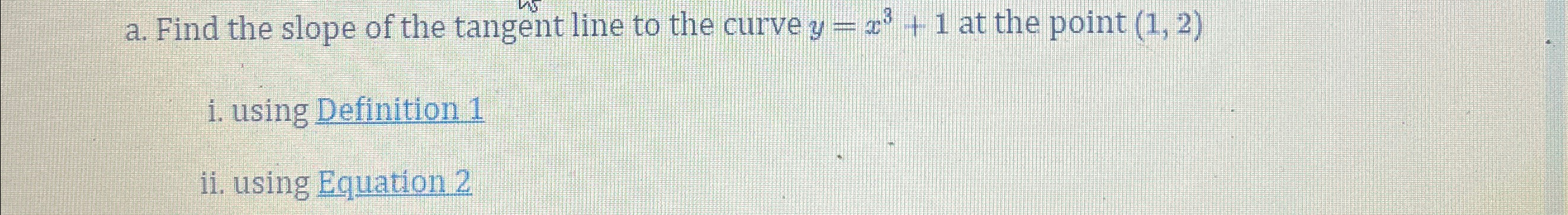 Solved a. ﻿Find the slope of the tangent line to the curve | Chegg.com