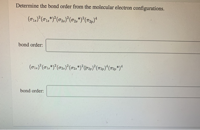 Solved Determine the bond order from the molecular electron | Chegg.com