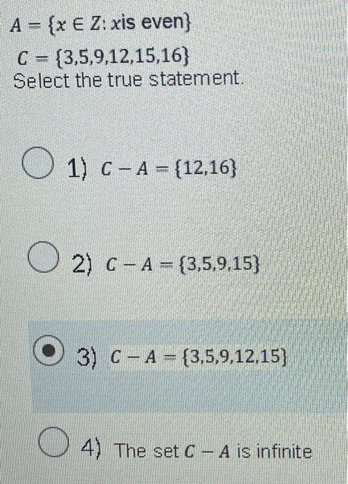 Solved A = {x E Z: xis even} C (3,5,9,12,15,16) Select the | Chegg.com