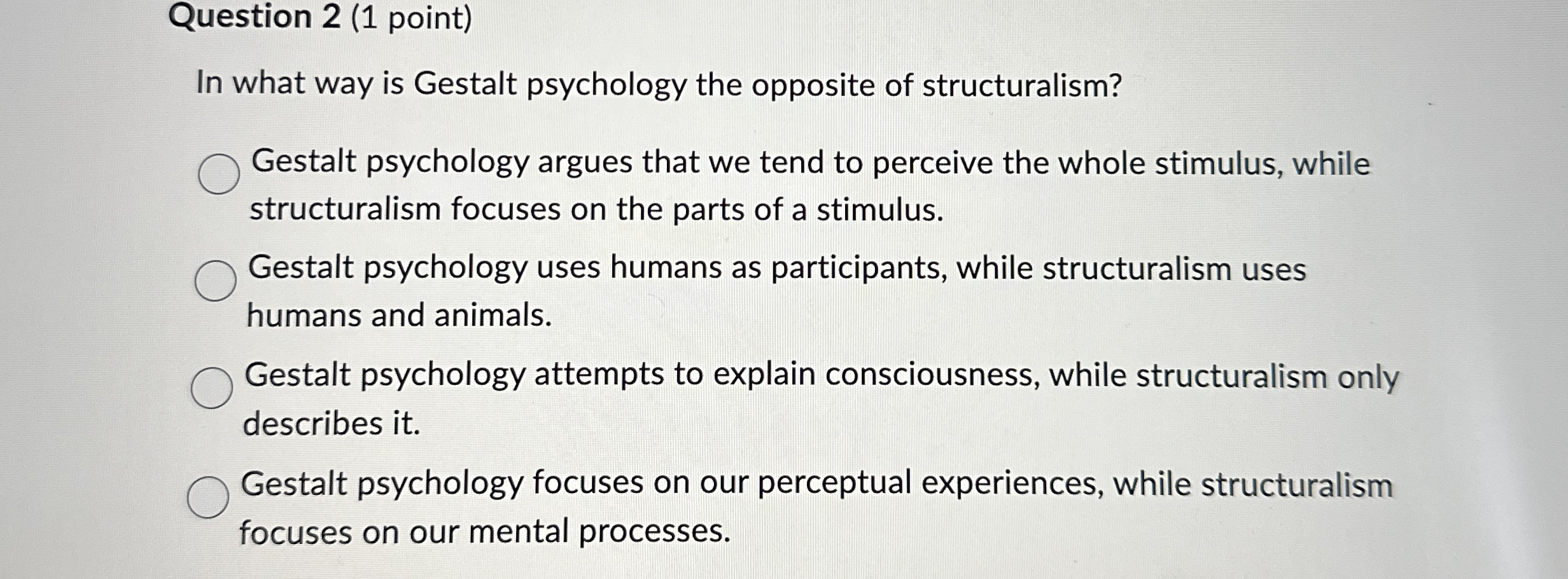 Solved Question 2 (1 ﻿point)In what way is Gestalt | Chegg.com