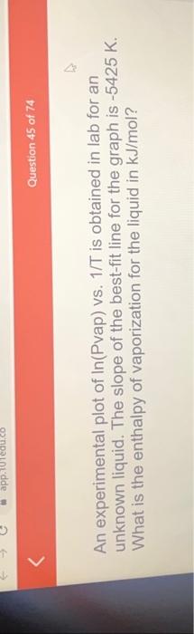 Solved An experimental plot of ln (Pvap) vs. 1/T is obtained | Chegg.com