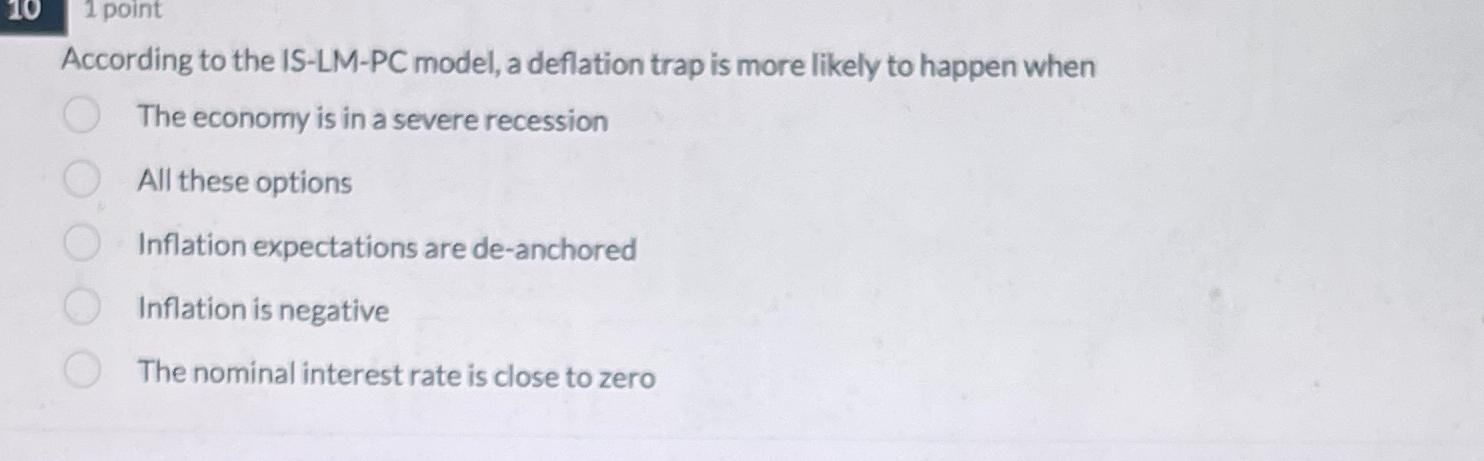 Solved According to the IS-LM-PC model, a deflation trap is | Chegg.com